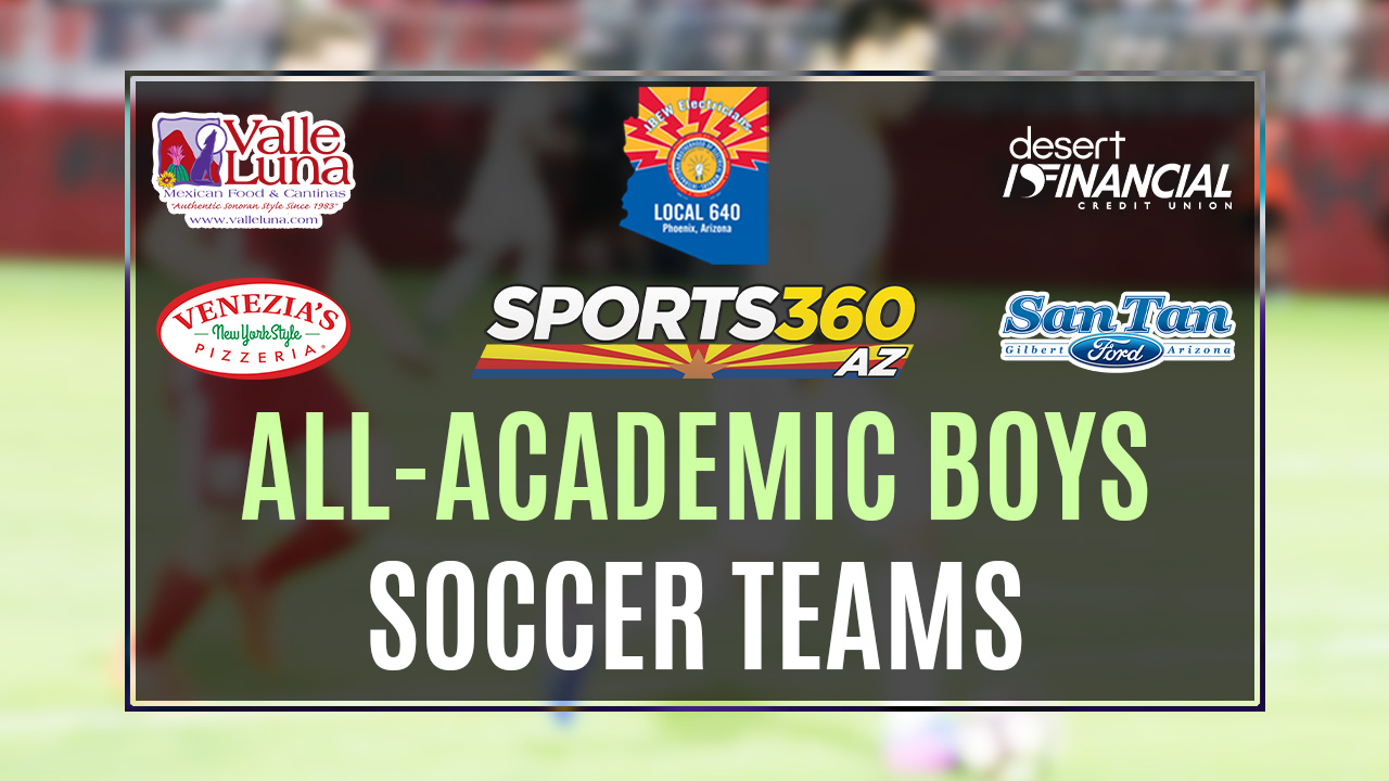 Sports360AZ All-Academic Boys Soccer Teams (5A-6A)