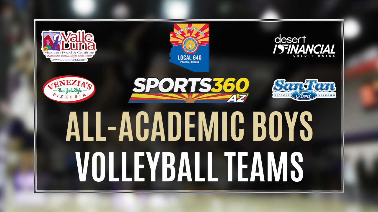 Sports360AZ 2023 All-Academic Boys Volleyball Teams (All Divisions)