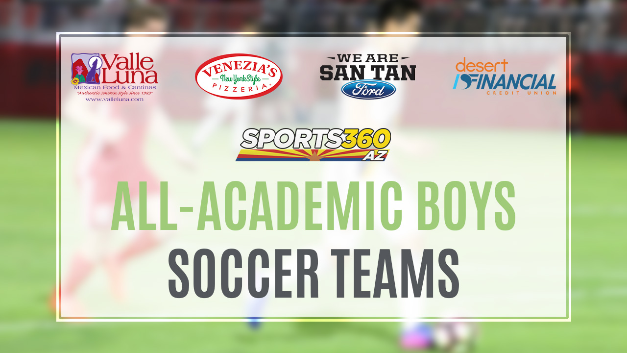 2024 Sports360AZ All-Academic Boys Soccer Teams (5A-6A)