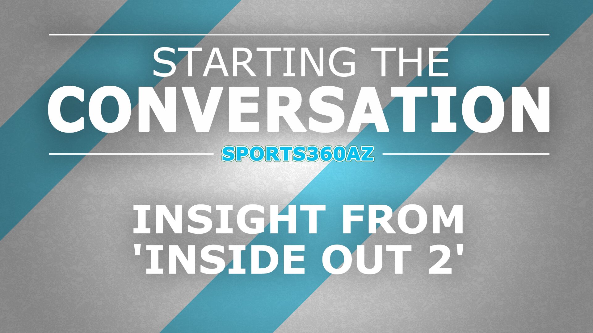 Starting the Conversation: Insight from ‘Inside Out 2’